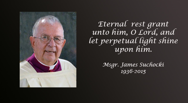 ADOM :: Msgr. James Suchocki, 79, to be remembered at Mass